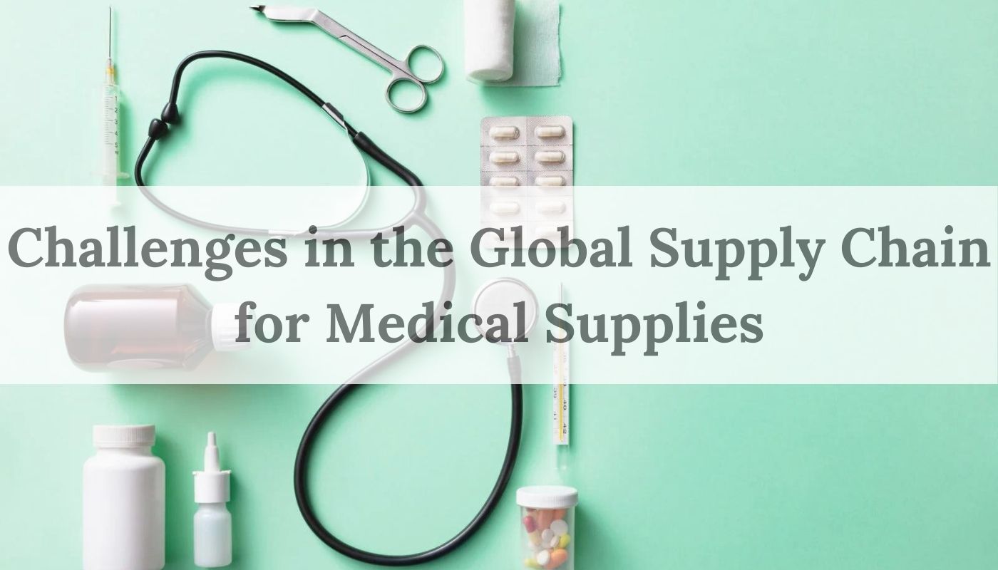 Challenges in the Global Supply Chain for Medical Supplies - Think Pharmacy