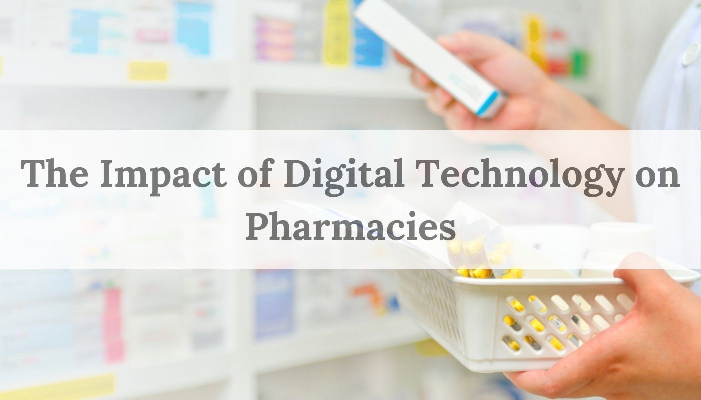 The Impact of Digital Technology on Pharmacies - Think Pharmacy