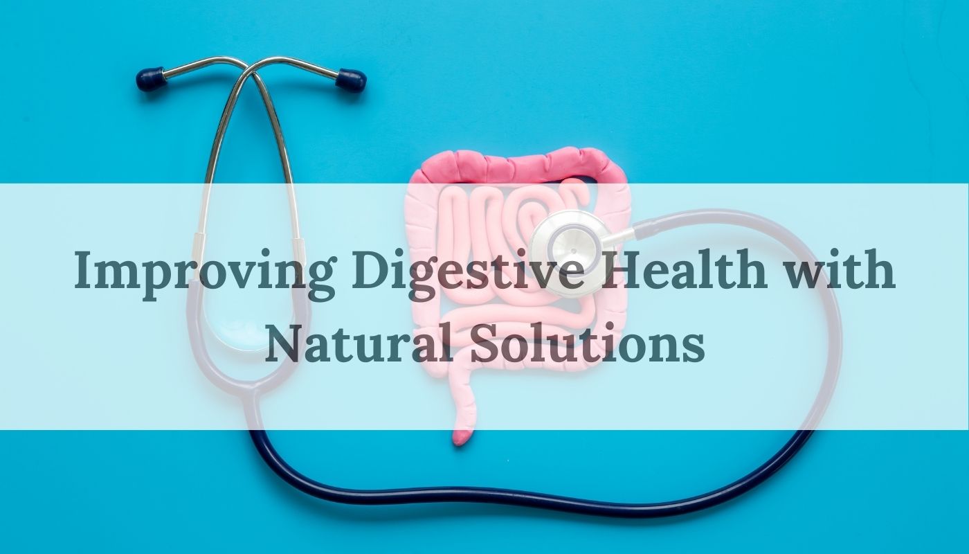 Improving Digestive Health with Natural Solutions - Think Pharmacy