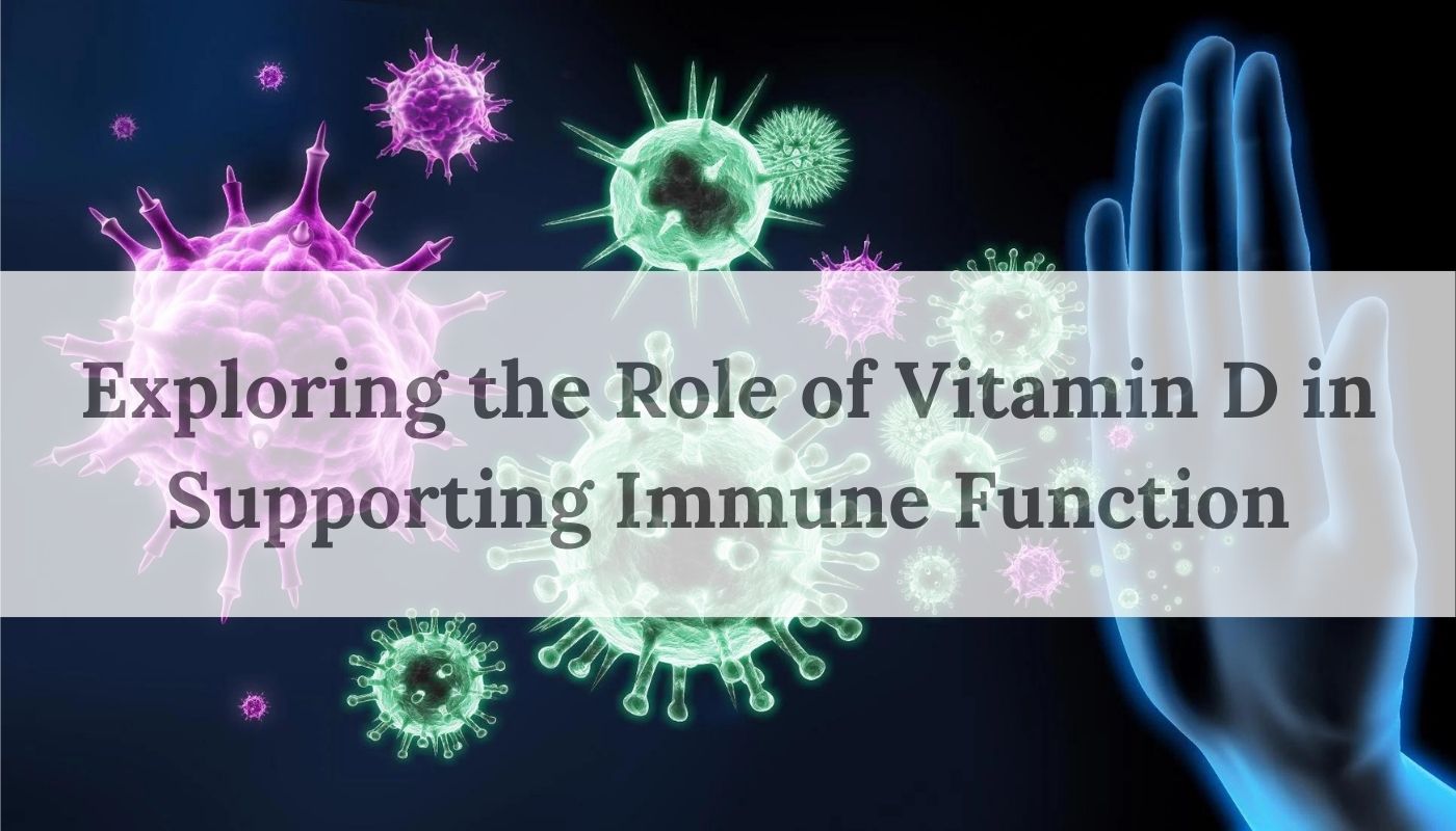 Exploring the Role of Vitamin D in Supporting Immune Function - Think ...